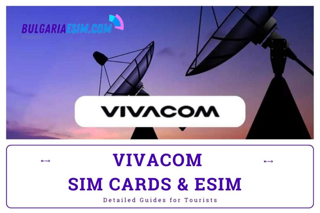 Vivacom SIM Cards and eSIM a Comprehensive Guide for Tourists 2025